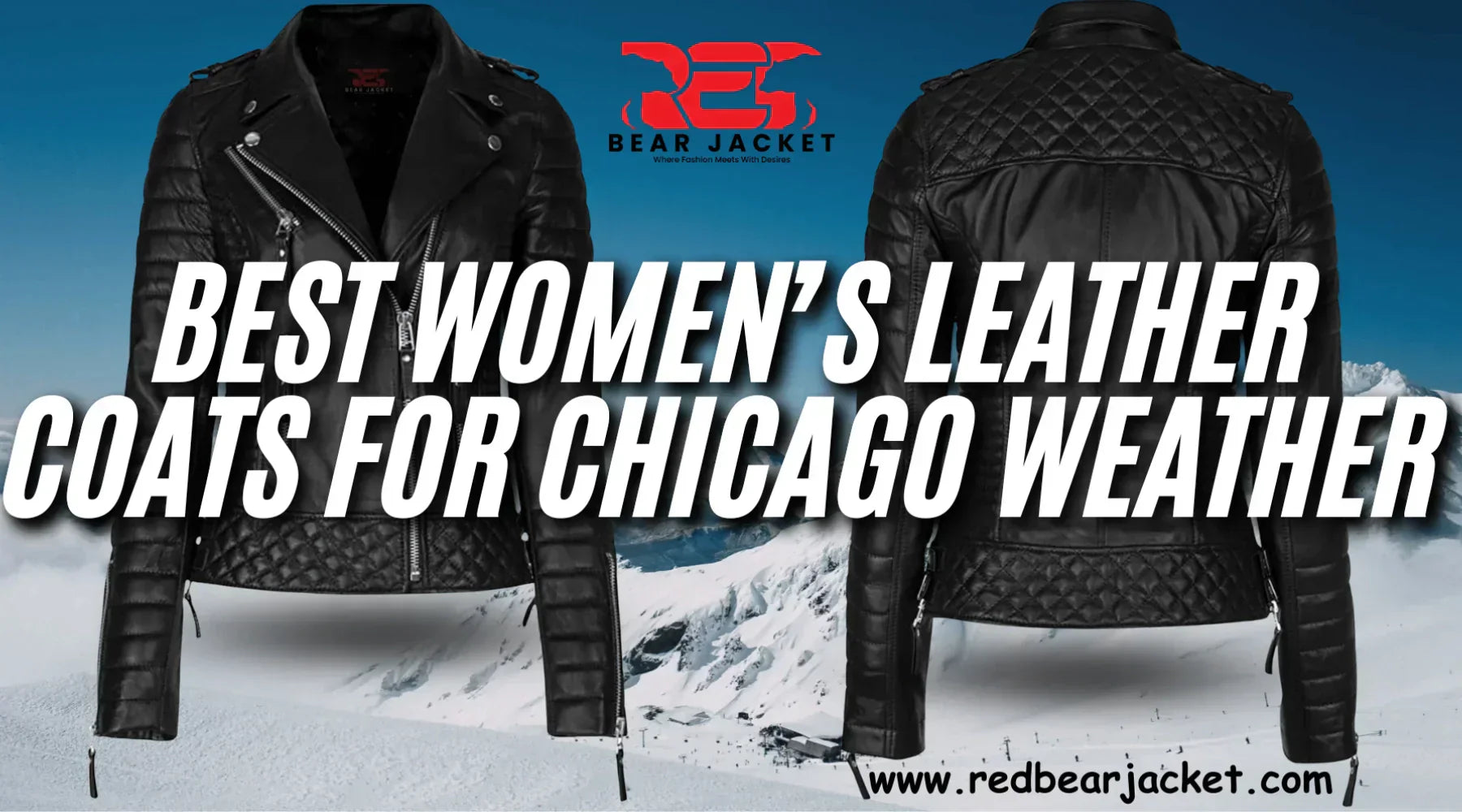 Best Women’s Leather Coats for Chicago Weather – Red Bear Jacket